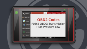 OBD2 Code P0868 – Causes, Symptoms, and Repairs