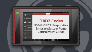 OBD2 Code P0443 – Causes, Symptoms, and Repairs